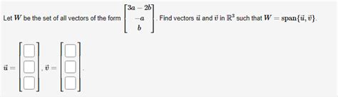 Solved Let W Be The Set Of All Vectors Of The Form Chegg