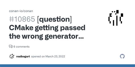 Question Cmake Getting Passed The Wrong Generator When Using Cmake Helper And Cmaketoolchain