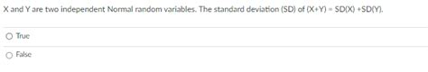 Solved X And Y Are Two Independent Normal Random Variables