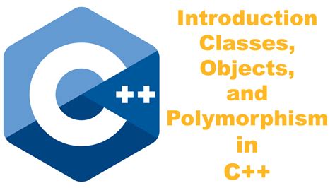 introduction classes objects and polymorphism in c