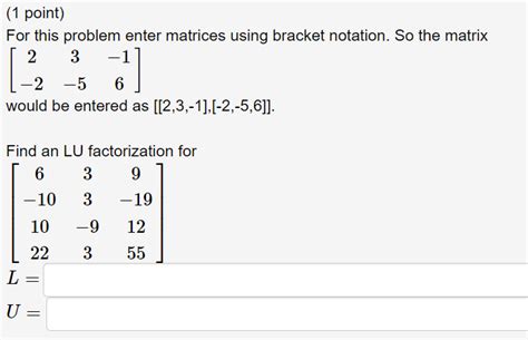 Solved 1 Point For This Problem Enter Matrices Using
