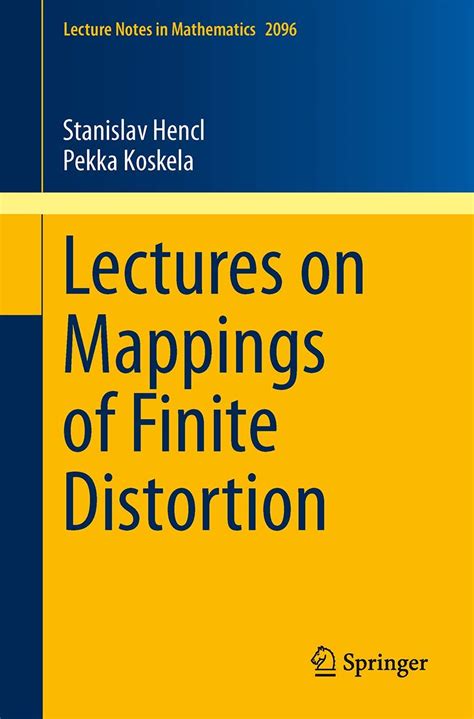 Lectures On Mappings Of Finite Distortion Lecture Notes In Mathematics