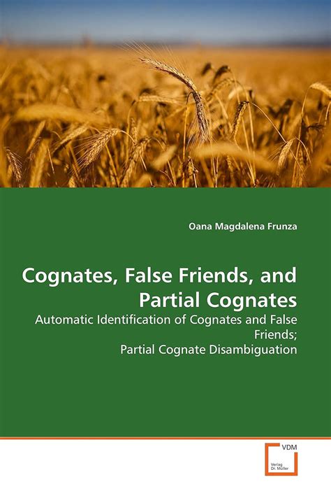 Cognates False Friends And Partial Cognates Automatic Identification