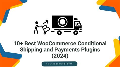10 Best Woocommerce Conditional Shipping And Payments Plugins 2024
