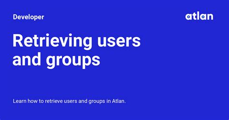 Retrieving Users And Groups Developer