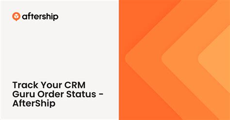 Track Your Crm Guru Order Status Aftership