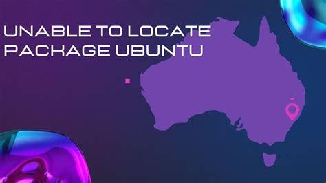Unable To Locate Package Ubuntu