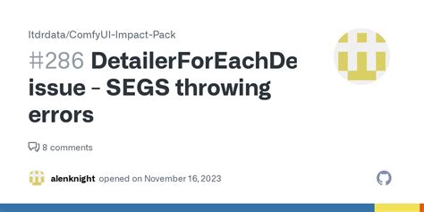 Detailerforeachdebugpipe Issue Segs Throwing Errors · Issue 286 · Ltdrdatacomfyui Impact