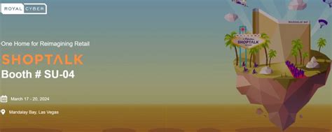 Abhijeet Mishra On Linkedin Alert Alert Royal Cyber Inc Has A Booth At Shoptalk Learn