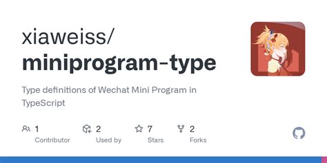 Github Xiaweissminiprogram Type Type Definitions Of Wechat Mini