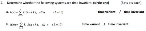 Solved Determine Whether The Following Systems Are Time Chegg