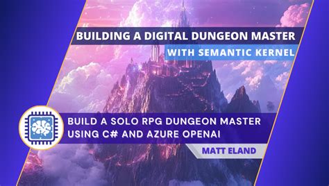 building a digital dungeon master with semantic kernel leading edje