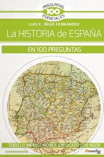 La Historia De España En 100 Preguntas Cuotas Sin Interés