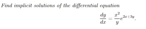 Solved Find Implicit Solutions Of The Differential Equation