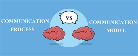 9 Difference Between The Communication Process And Communication Model