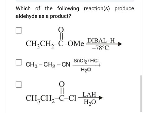 Which Of The Following Reactions Produce Aldehyde As A Product Ch3 −ch