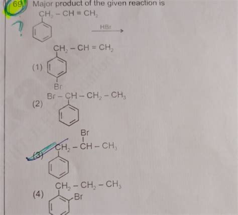 69 Major Product Of The Given Reaction Is Ch 1 C Ccc1ccc Br Cc1 2