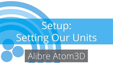Alibre Atom3d Tutorial Setup Setting Units Youtube