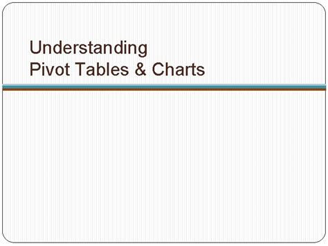 Working With Tables Pivot Tables And Pivot Charts
