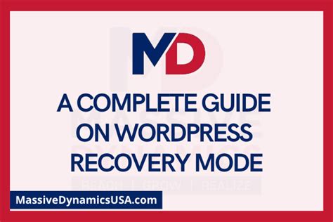 A Complete Guide On WordPress Recovery Mode Digital Marketing Agency In USA