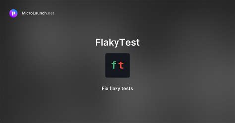 Flakytest Is Now On Microlaunch