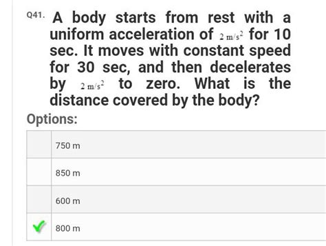 Q41 A Body Starts From Rest With A Uniform Acceleration Of 2 M S2 For 10