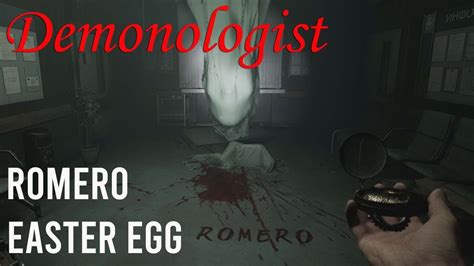 Demonologist Romero Easter Egg Guide Youtube