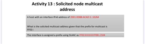 Solved Activity 13 Solicited Node Multicast Address A Host
