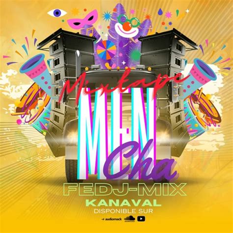 Stream Men Cha Kanaval 2024 Mixtapes Dj Fedjmix By Fedjmix Doret Listen Online For Free On