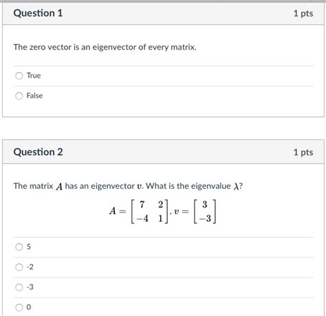 Solved Question Pts The Zero Vector Is An Eigenvector Of Chegg