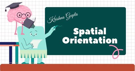Spatial Orientation Navigating The Business Landscape Krishna Gupta