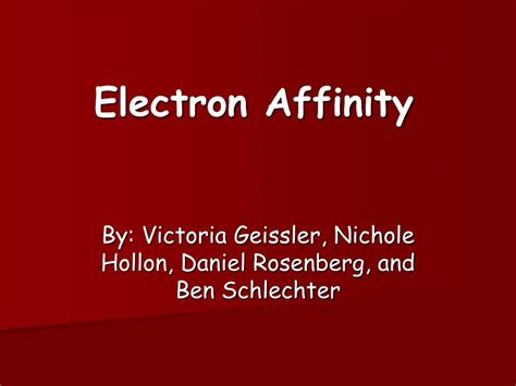 Ppt Electron Affinity Powerpoint Presentation Free Download Id 5772114