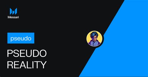 pseudo reality market data and trends messari