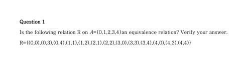 Solved Question 1Is the following relation R ﻿on | Chegg.com