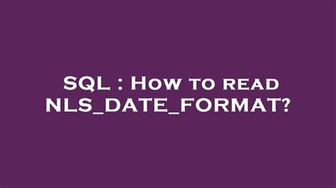 sql how to read nls date format youtube