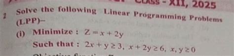 2 Solve The Following Linear Programming Problemslpp I Minimize Z