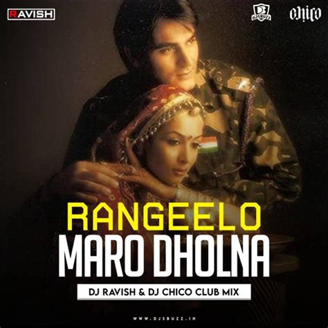Rangilo Maro Dholna Club Mix Dj Ravish X Dj Chico Djsbuzz