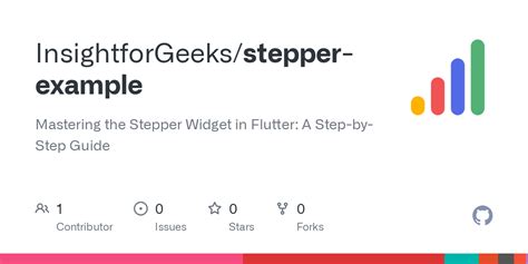 Github Insightforgeeksstepper Example Mastering The Stepper Widget In Flutter A Step By