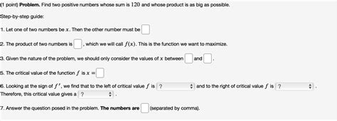 solved 1 point problem find two positive numbers whose