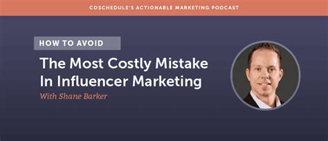 How To Avoid Costly Mistakes In Influencer Marketing With Shane Barker