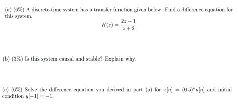 Solved A A Discrete Time System Has A Transfer Chegg