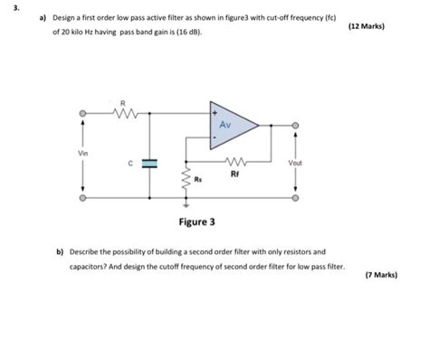 solved 3 3 a design a first order low pass active filter