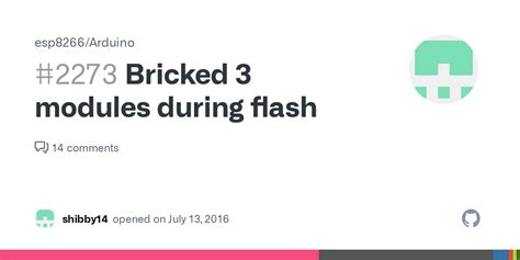 Bricked 3 Modules During Flash · Issue 2273 · Esp8266arduino · Github