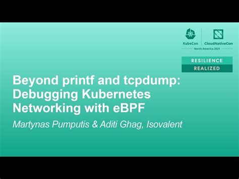 conference talks talk beyond printf and tcpdump debugging kubernetes
