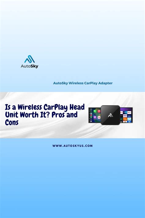 Is A Wireless Carplay Head Unit Worth It Pros And Cons