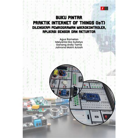 Jual BUKU PINTAR PRAKTIK INTERNET OF THINGS IoT DILENGKAPI