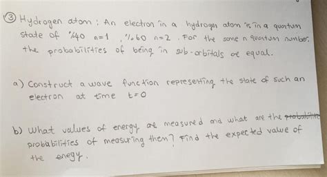 Solved 3 Hydrogen Atom An Election In A Hydrogen Aton Is In