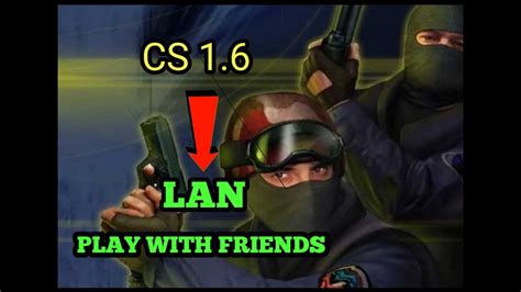 How To Create LAN Server In Counter Strike How To Play Cs With Friends With Lan