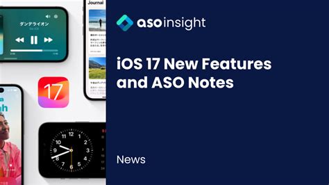 ios 17 new features and aso notes aso index