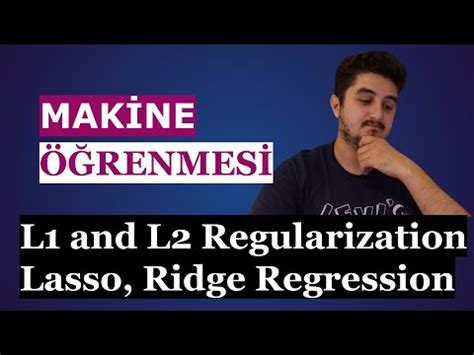 Python ile Makine Öğrenmesi | 17 L1 and L2 Regularization Lasso, Ridge ...